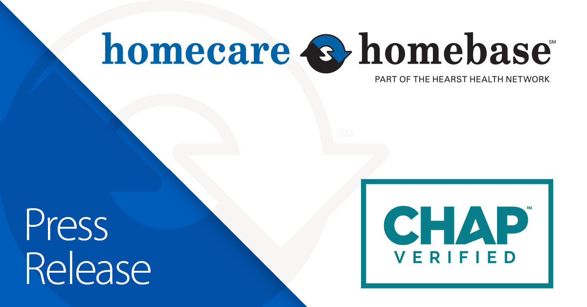 Homecare Homebase First EHR Vendor to Achieve Dual CHAP Verified Status ...
