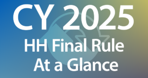 CMS Published CY 2025 Medicare Home Health Final Rule - Homecare Homebase