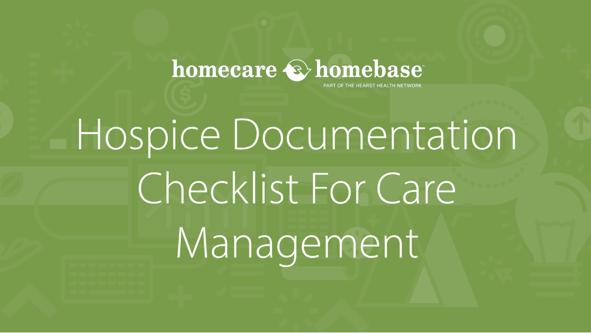 Hospice Documentation Checklist For Care Management - Homecare Homebase